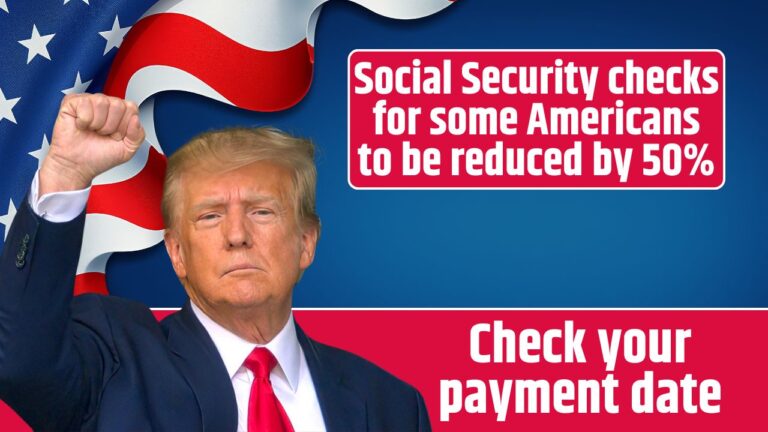 Social Security checks for some Americans to be reduced by 50%